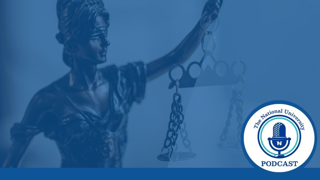 Law & Criminal Justice | The National University Podcast